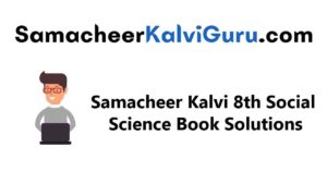 Samacheer Kalvi Guru 8th Social Science Guide Book Back Answers ...