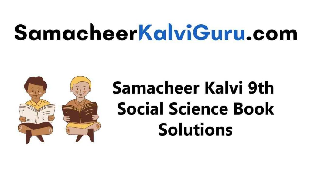 Samacheer Kalvi Guru 9th Social Science Guide Book Back Answers ...